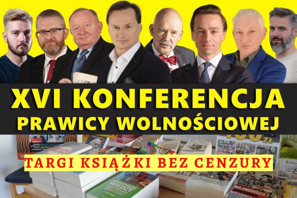 JUŻ DZIŚ! Korwin-Mikke, Braun, Michalkiewicz. Trwa XVI Konferencja Prawicy Wolnościowej - NCZAS.INFO